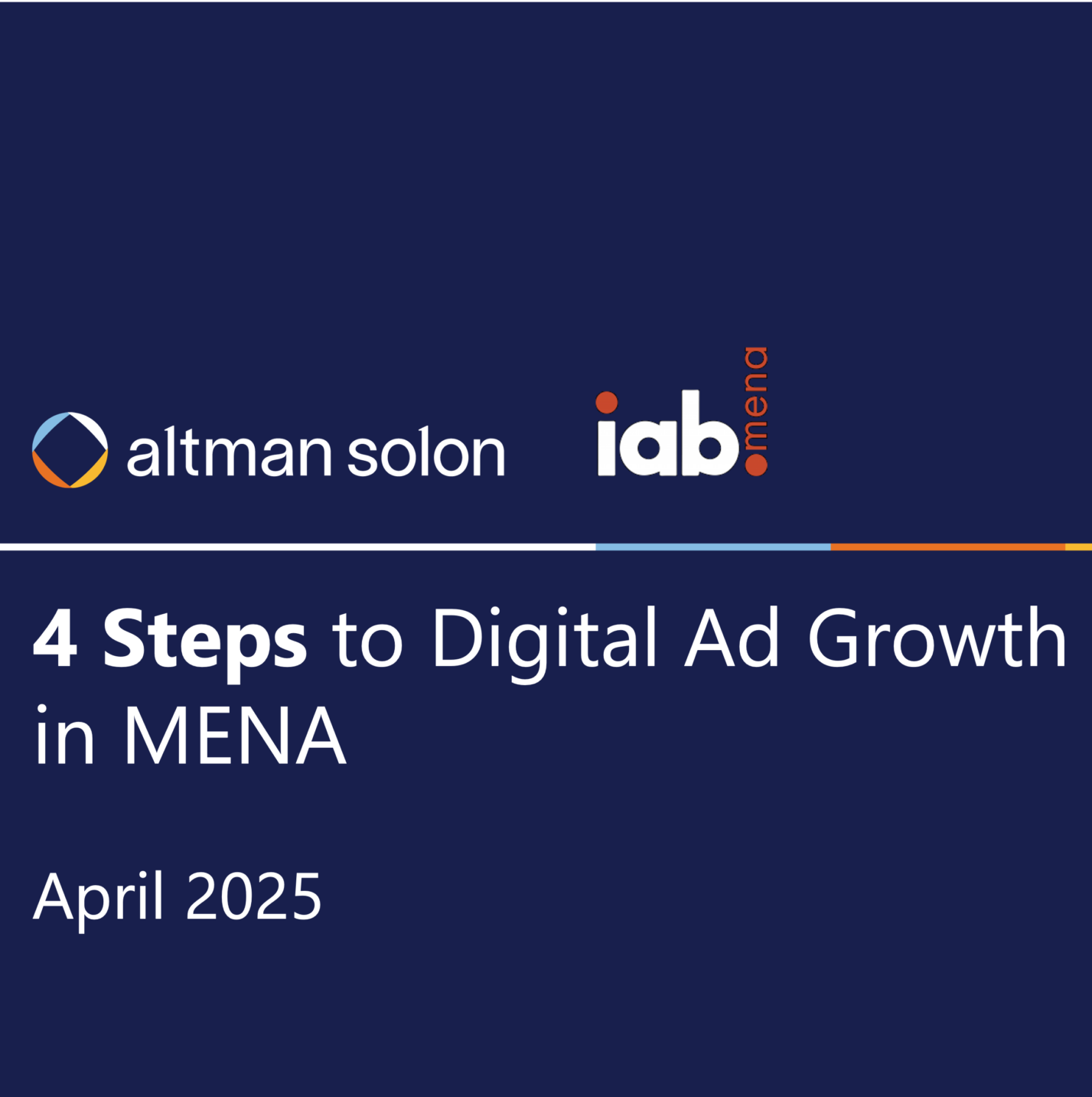 ALTMAN SOLON 2025 STATE OF DIGITAL ADVERTISING IN MENA - IAB MENA