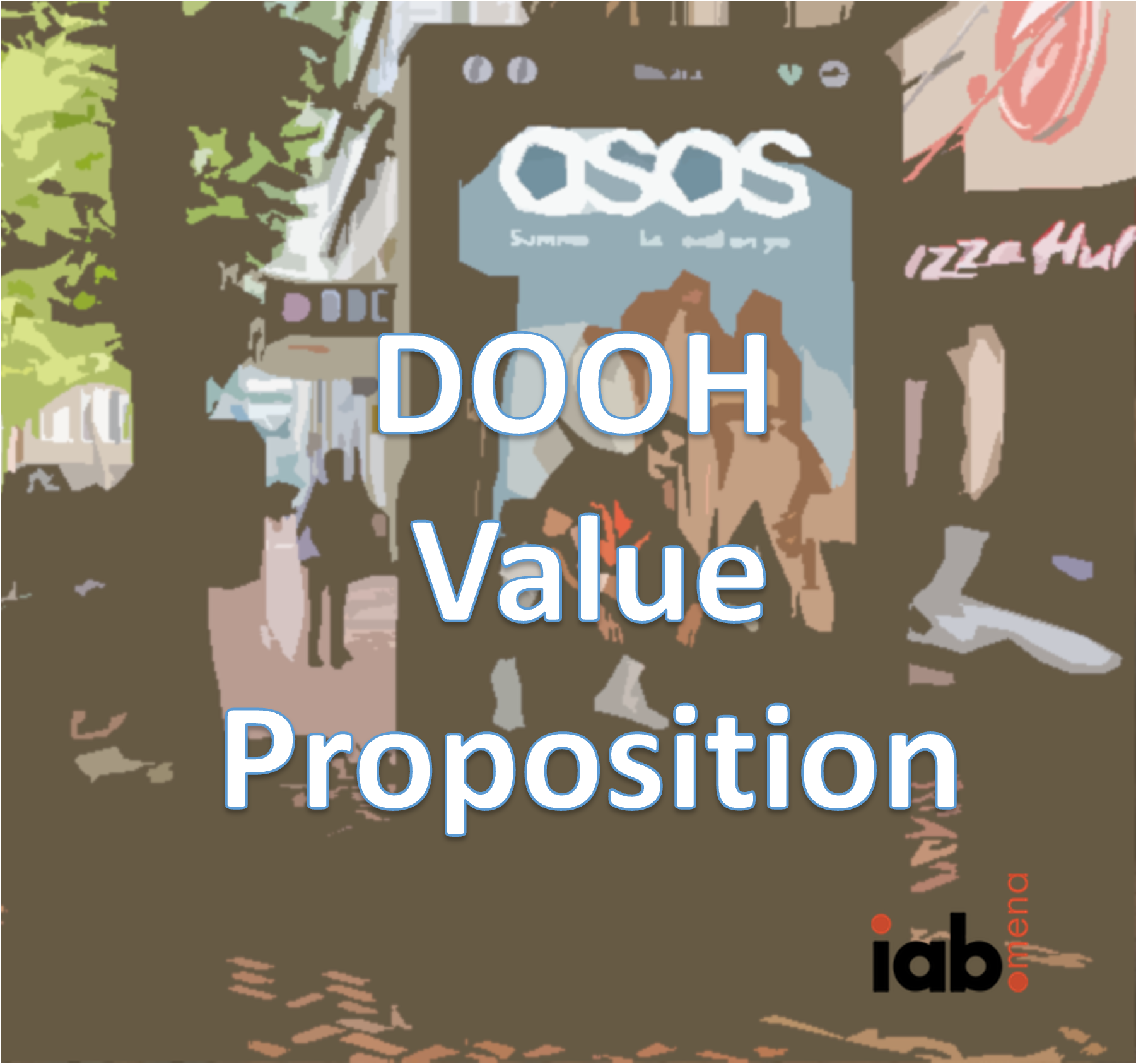 DOOH VALUE PROPOSITION - IAB MENA